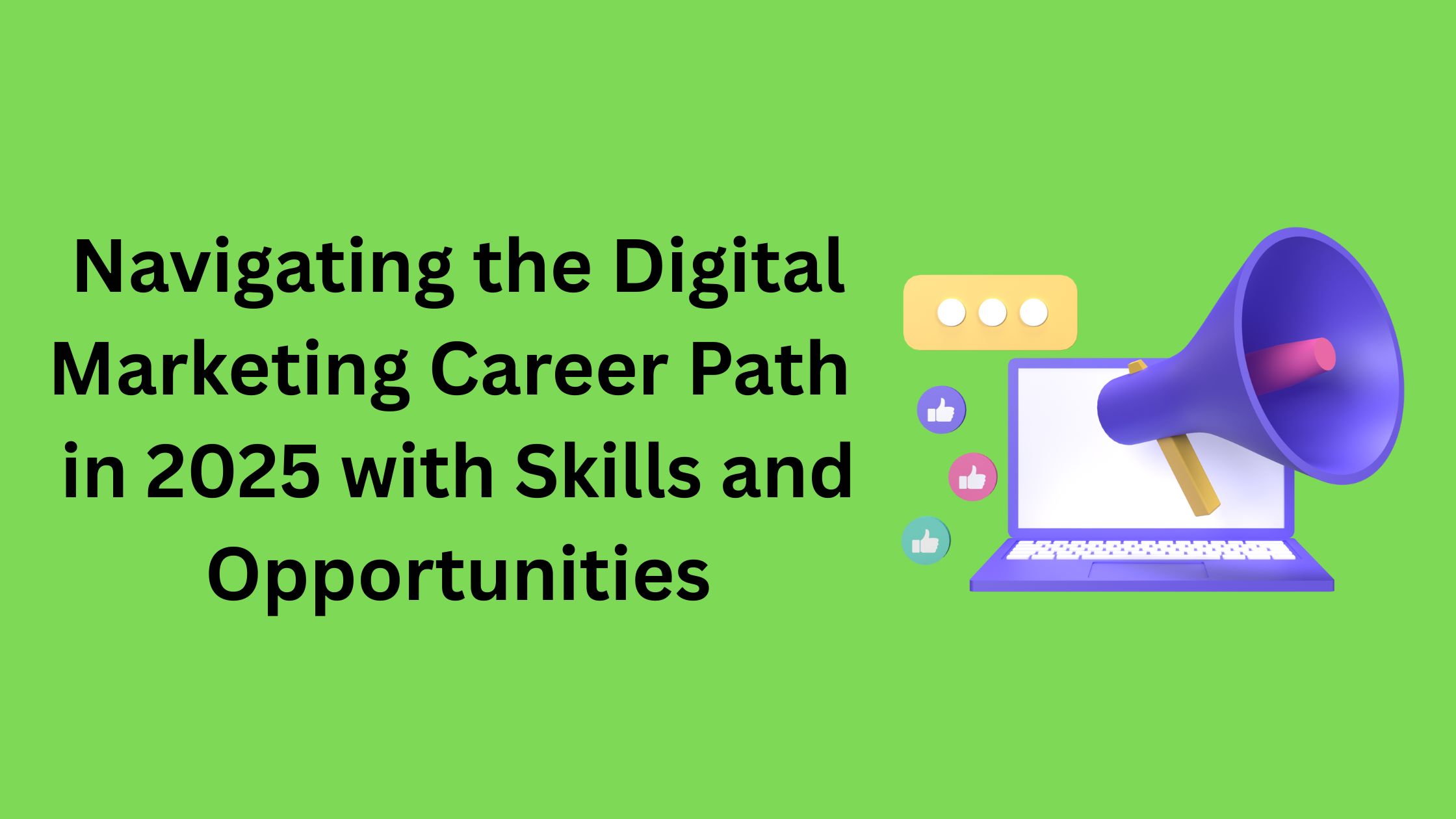 Navigating the Digital Marketing Career Path in 2025 with Skills and ...